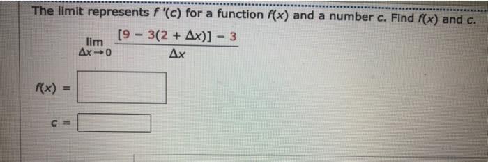 Solved The limit represents f′(c) for a function f(x) and a | Chegg.com