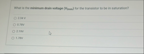 Solved What is the minimum drain voltage (VDmin ) ﻿for the | Chegg.com