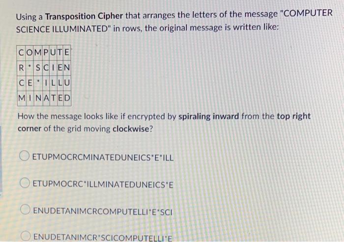 Solved Using a Transposition Cipher that arranges the | Chegg.com