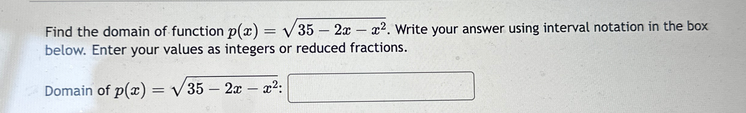Solved Find the domain of function p(x)=35-2x-x22. ﻿Write | Chegg.com
