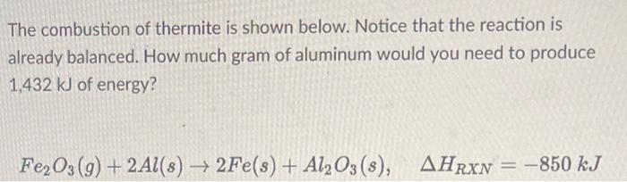 Solved The Combustion Of Thermite Is Shown Below Notice