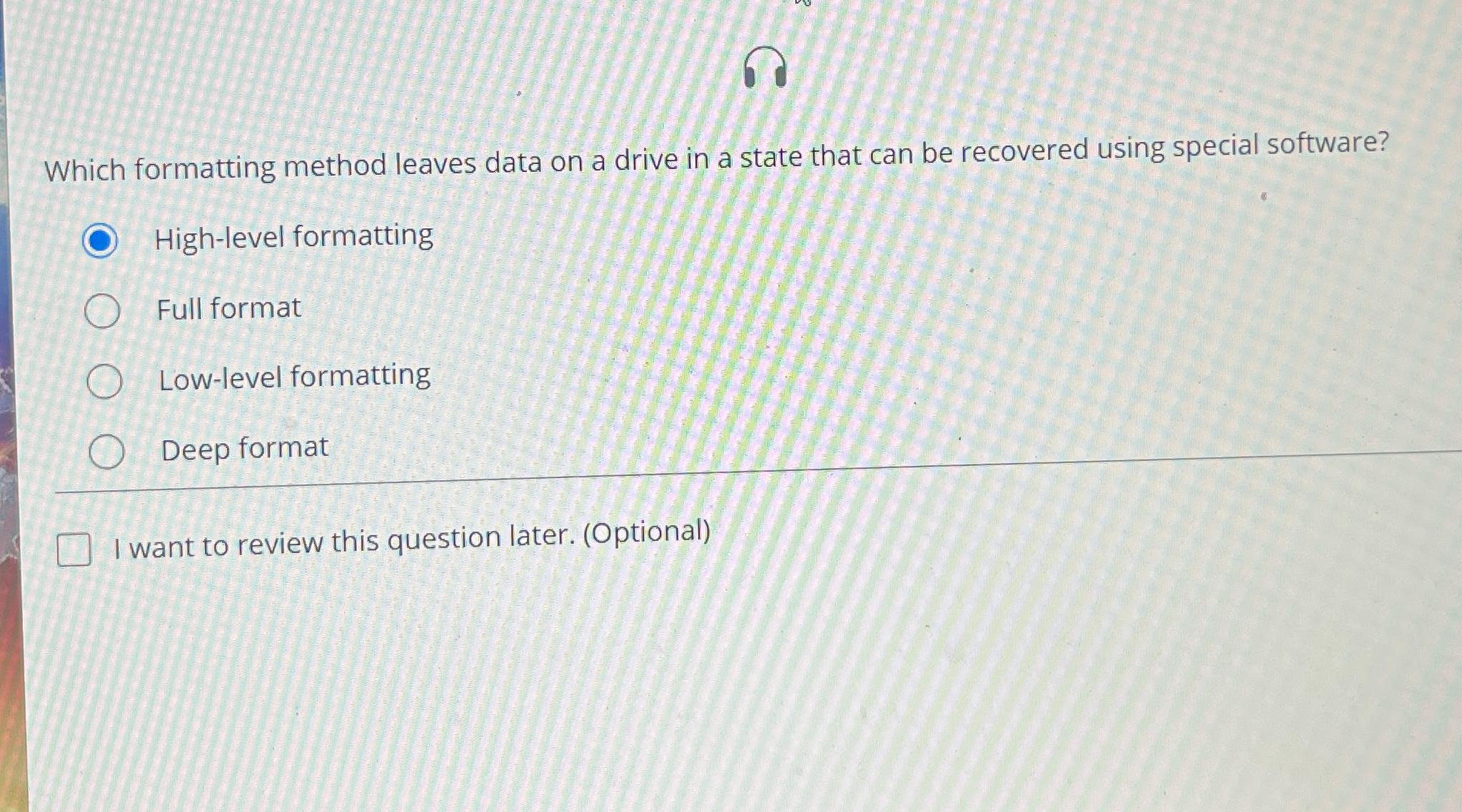 Solved Which Formatting Method Leaves Data On A Drive In A