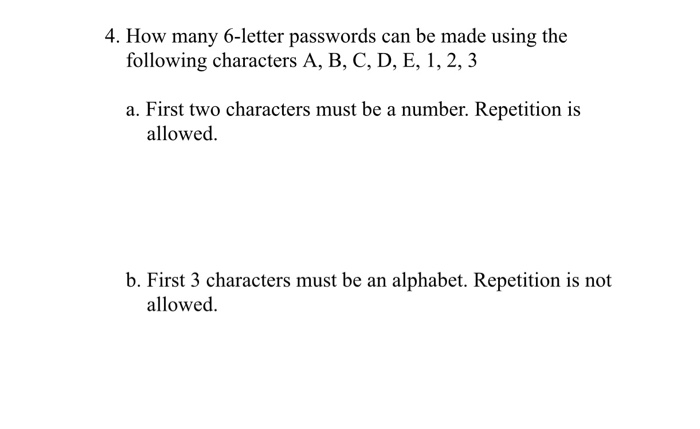 Solved 4. How many 6-letter passwords can be made using the | Chegg.com
