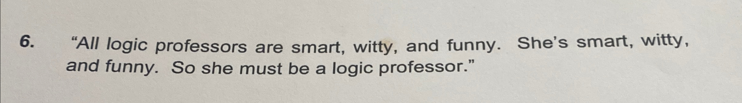 Solved "All logic professors are smart, witty, and funny. | Chegg.com