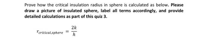 Solved Prove how the critical insulation radius in sphere is | Chegg.com