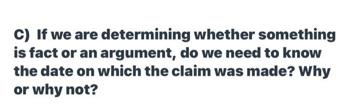 Solved C) If we are determining whether something is fact or | Chegg.com