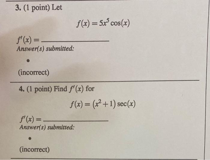 Solved 3. (1 point) Let f(x)=5x5cos(x) f′(x)= Answer(s) | Chegg.com