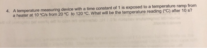 Solved 4. A temperature measuring device with a time | Chegg.com