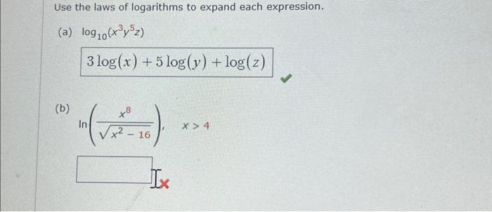 Solved Use the laws of logarithms to expand each expression. | Chegg.com