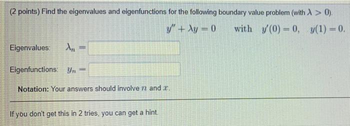 Solved (2 points) Find the eigenvalues and eigenfunctions | Chegg.com