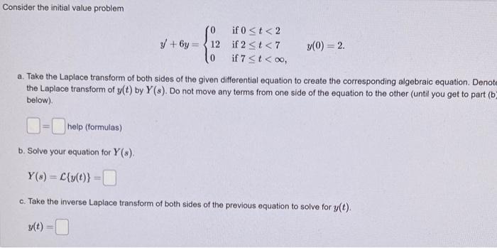 Solved Consider the initial value problem y′+6y=⎩⎨⎧0120 if | Chegg.com