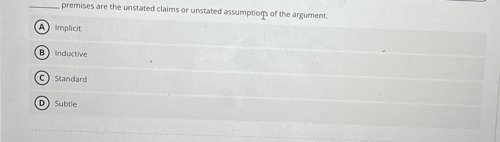 Solved premises are the unstated claims or unstated | Chegg.com