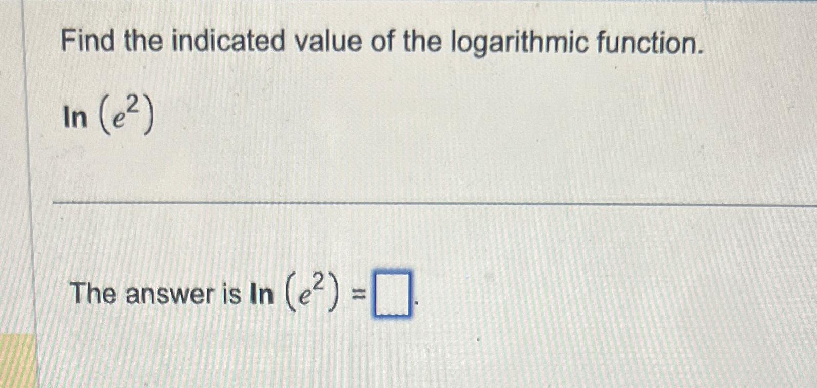 Solved Find the indicated value of the logarithmic | Chegg.com