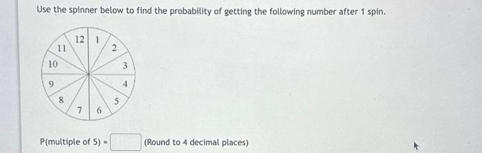 Solved Use the spinner below to find the probability of | Chegg.com