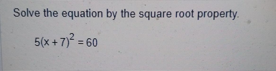 Solved Solve the equation by the square root | Chegg.com