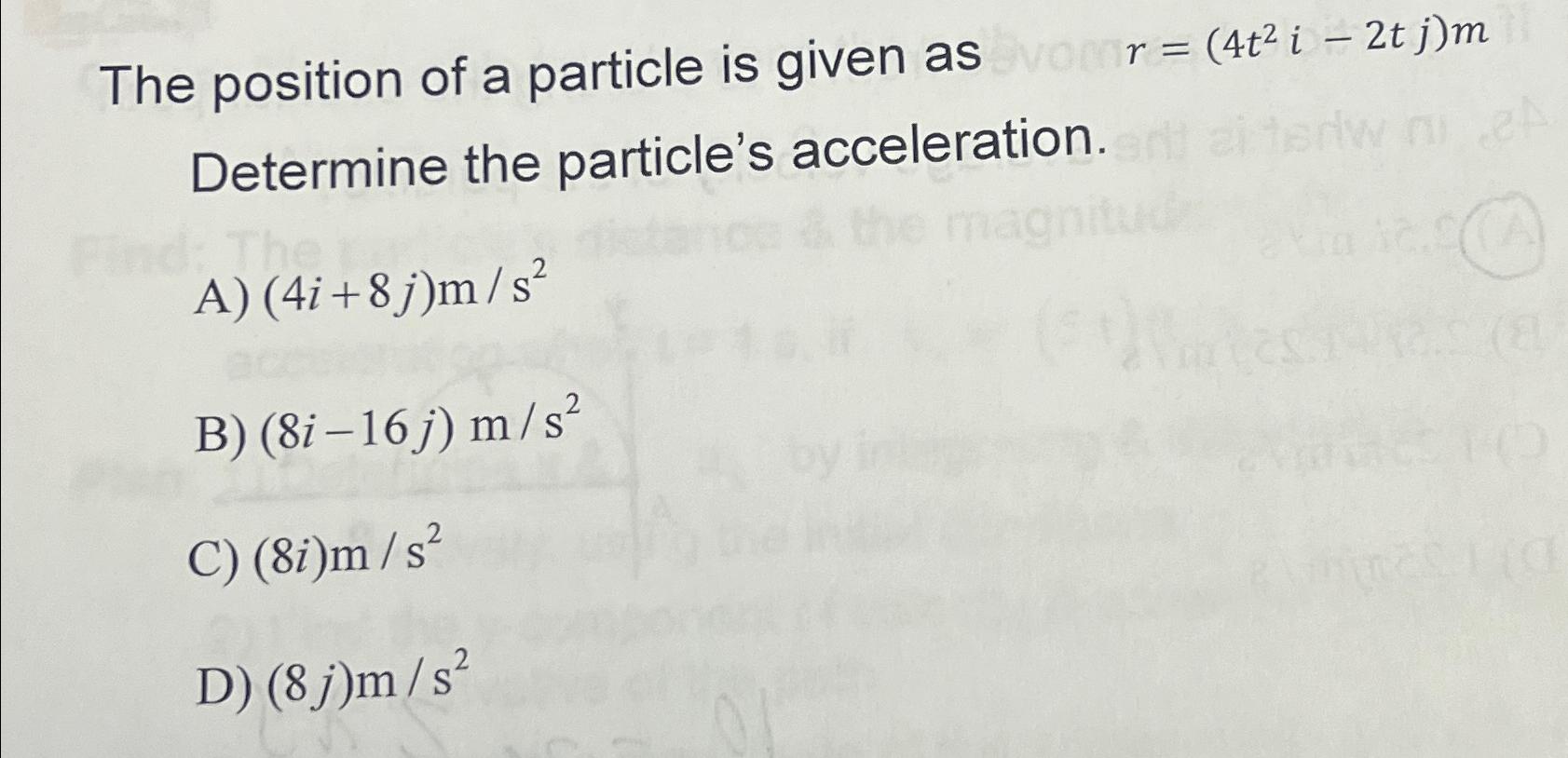 Solved The position of a particle is given as r=(4t2i-2tj)m | Chegg.com