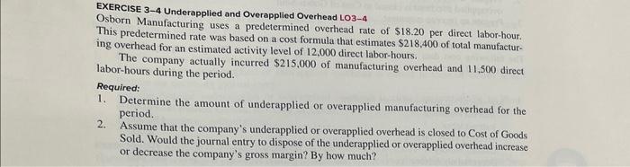 Solved EXERCISE 3-4 Underapplied and Overapplied Overhead | Chegg.com