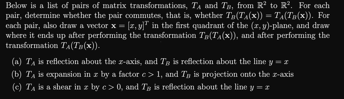 Below is a list of pairs of matrix transformations, | Chegg.com