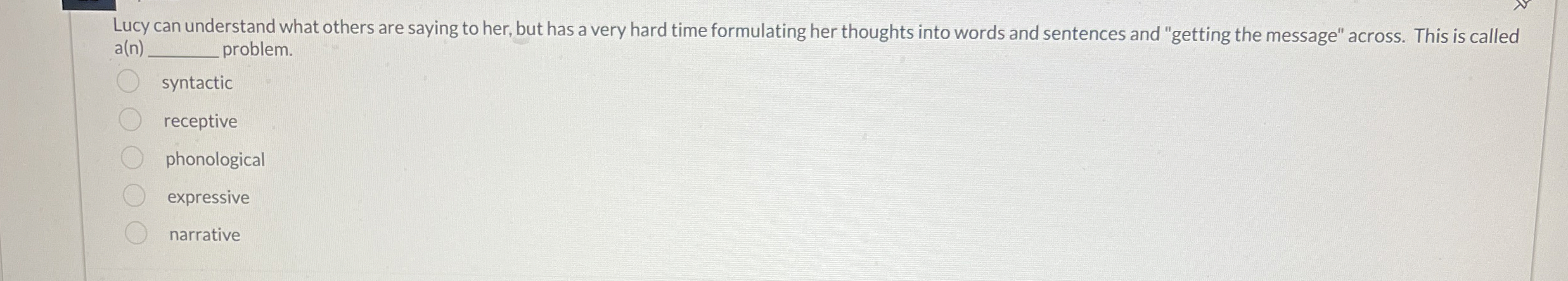 Solved Lucy can understand what others are saying to her, | Chegg.com