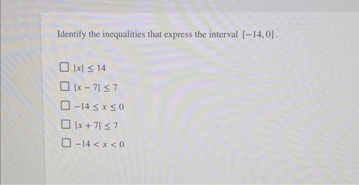 Solved Identify the inequalities that express the interval | Chegg.com