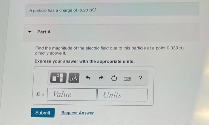 Solved A particle has a charge of −6.20nC. Part A Find the | Chegg.com