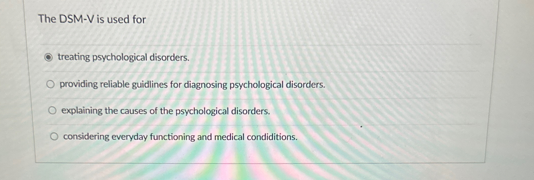 Solved The DSM-V is used fortreating psychological | Chegg.com