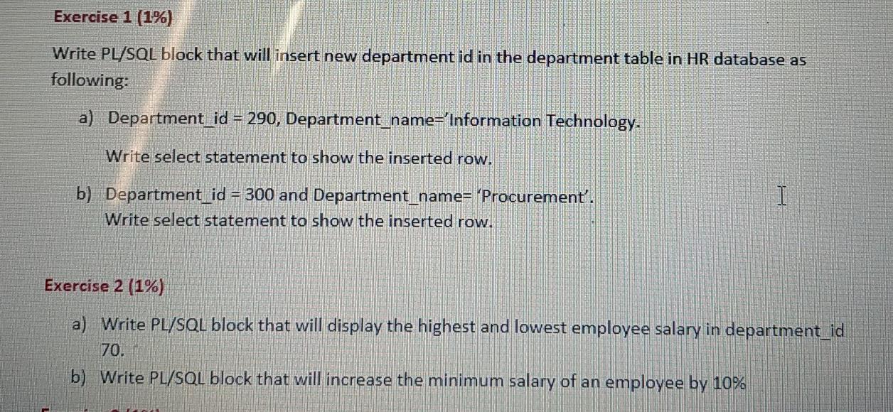 Solved Exercise 1 (1%) Write PL/SQL block that will insert | Chegg.com