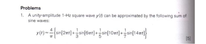 Solved Problems 1. A unity-amplitude 1−Hz square wave y(t) | Chegg.com