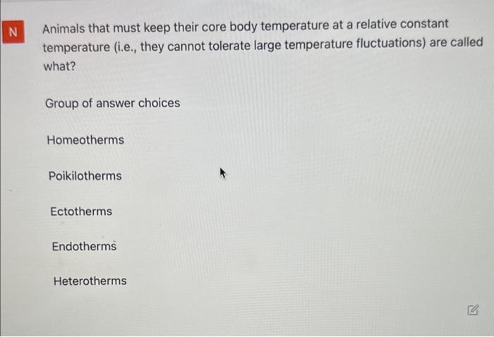 Solved Animals that must keep their core body temperature at | Chegg.com