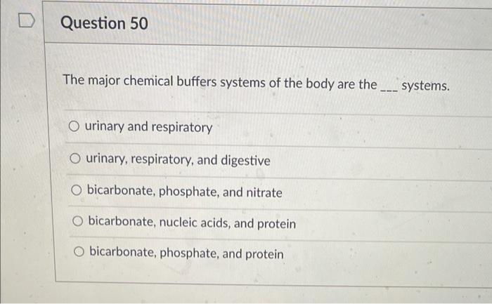 Solved Question 50 The major chemical buffers systems of the | Chegg.com