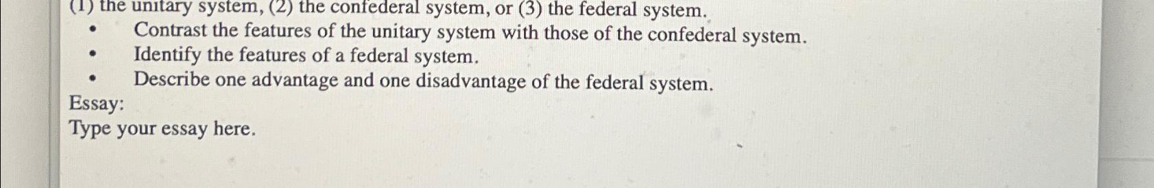 Solved (1) ﻿the unitary system, (2) ﻿the confederal system, | Chegg.com