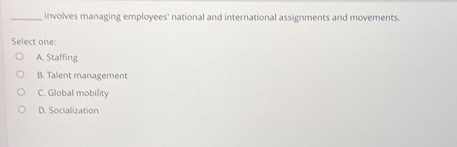 Solved involves managing employees' national and | Chegg.com