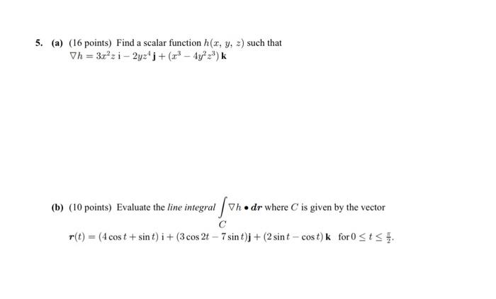 Solved (a) (16 points) Find a scalar function h(x,y,z) such | Chegg.com