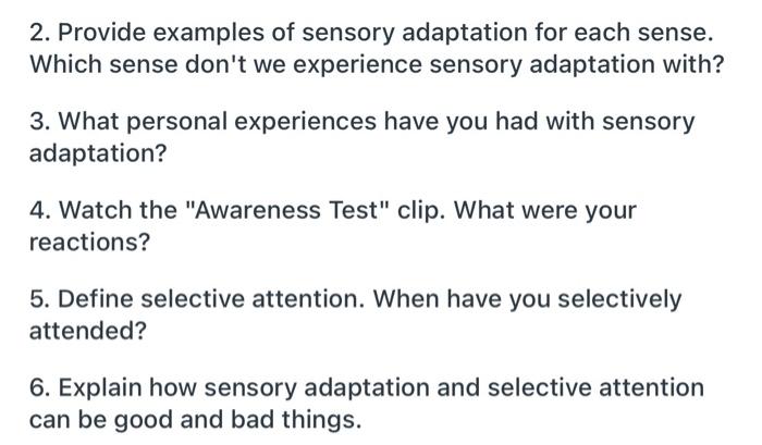 Solved 2. Provide examples of sensory adaptation for each | Chegg.com