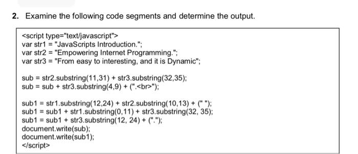 Solved 2. Examine the following code segments and determine | Chegg.com