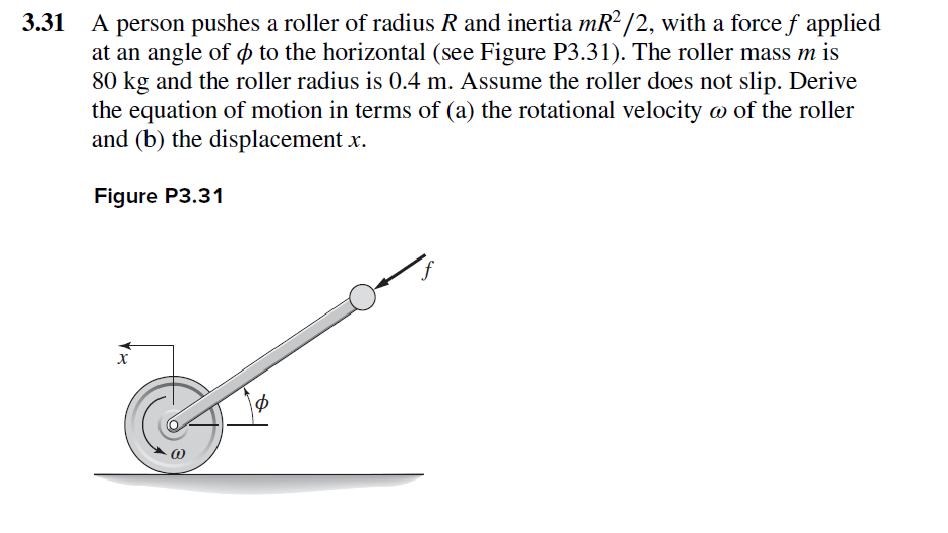 Solved 3.31 ﻿A person pushes a roller of radius R ﻿and | Chegg.com
