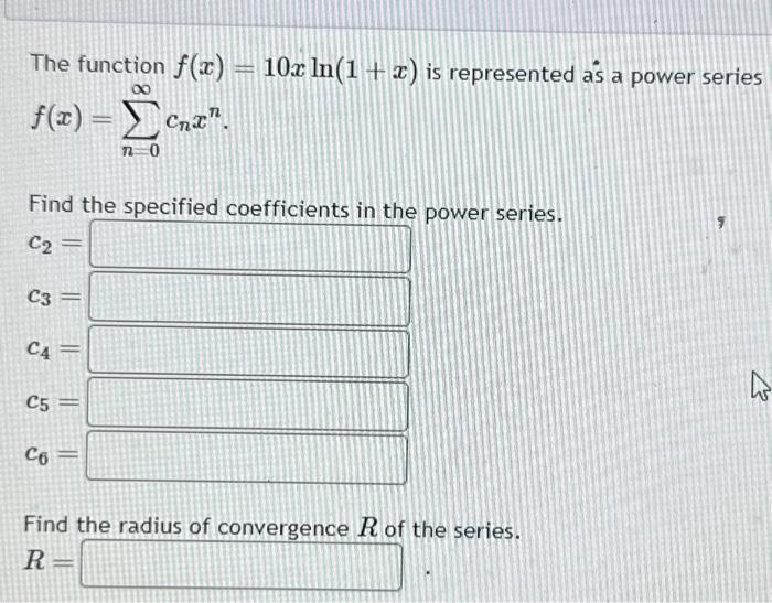 Solved The function f(x)=10xln(1+x) is represented as a | Chegg.com
