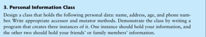 Solved 3. Personal Information Class Design a class that | Chegg.com