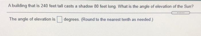 Solved A building that is 240 feet tall casts a shadow 80 | Chegg.com