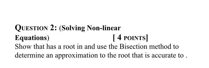 Solved QUESTION 2: (Solving Non-linear Equations) [ 4 | Chegg.com