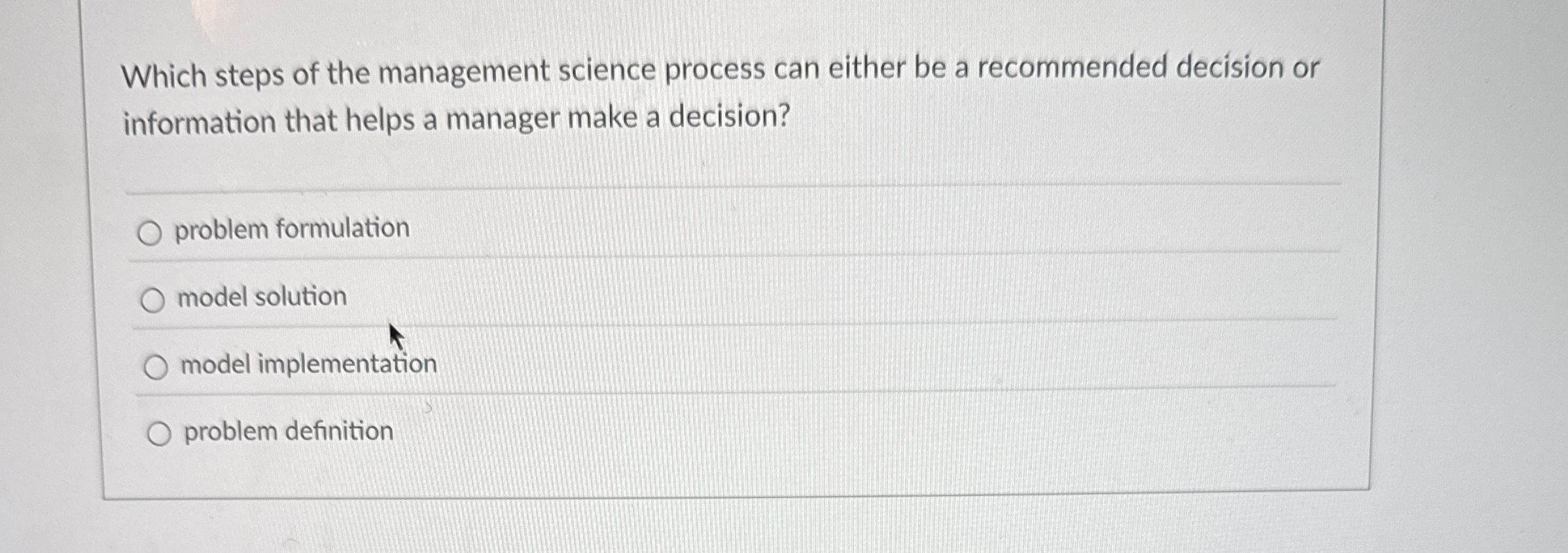 Which steps of the management science process can | Chegg.com