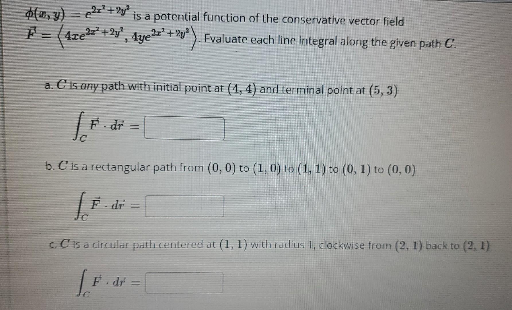 Solved ϕ(x,y)=e2x2+2y2 is a potential function of the | Chegg.com