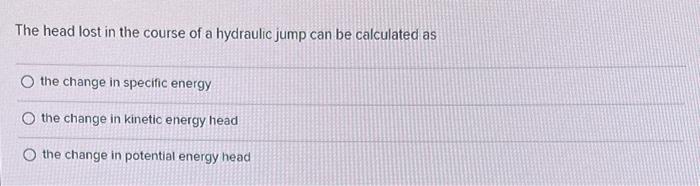 Solved The head lost in the course of a hydraulic jump can | Chegg.com