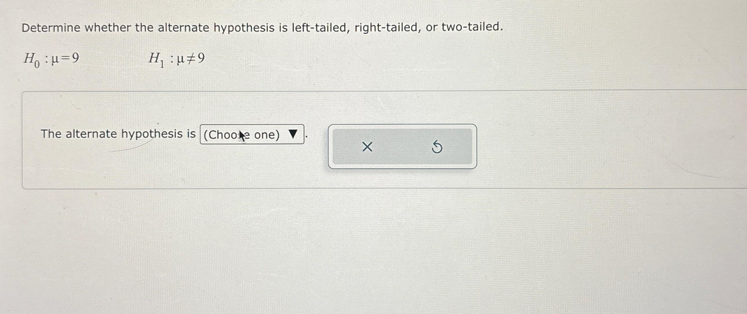 Solved Determine whether the alternate hypothesis is | Chegg.com