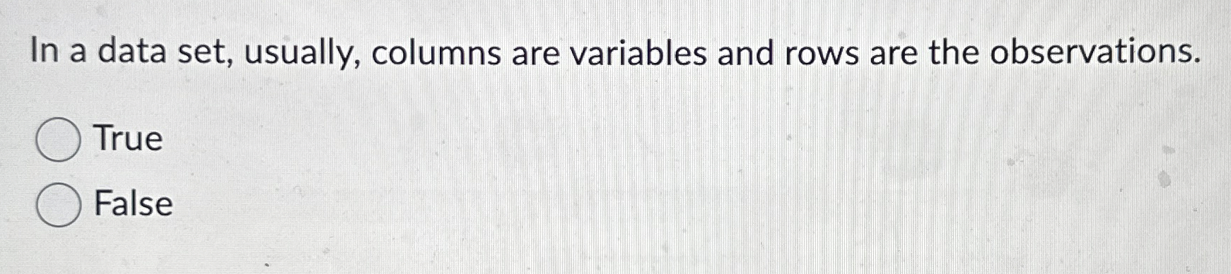 Solved In a data set, usually, columns are variables and | Chegg.com