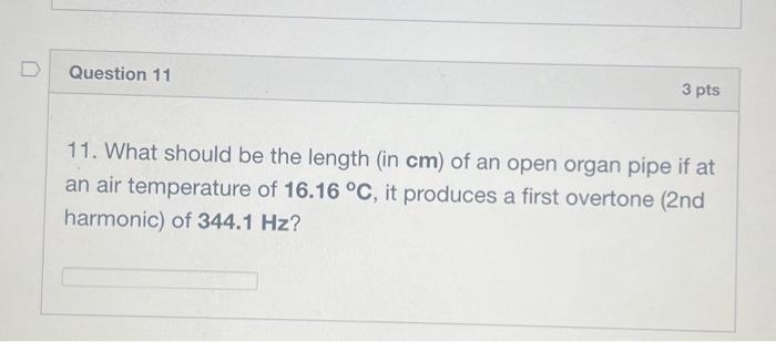 Solved 11. What should be the length (in cm ) of an open | Chegg.com