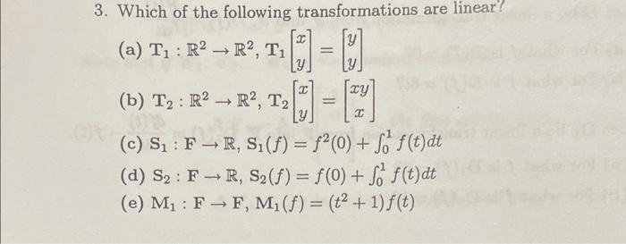 Solved 3. Which of the following transformations are linear? | Chegg.com