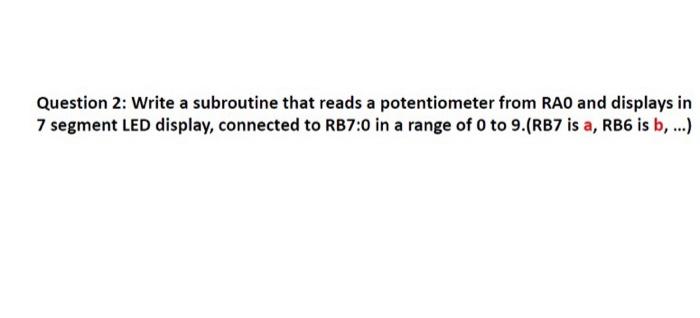 Solved Question 2: Write a subroutine that reads a | Chegg.com