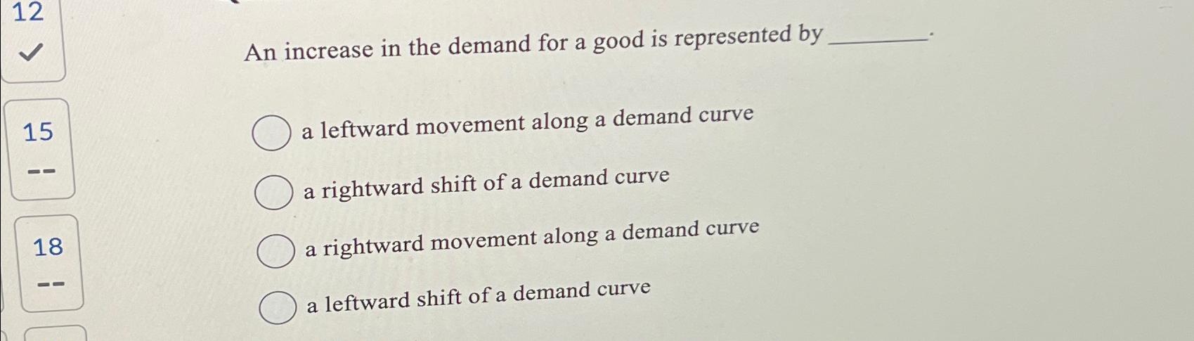 Solved An increase in the demand for a good is represented | Chegg.com