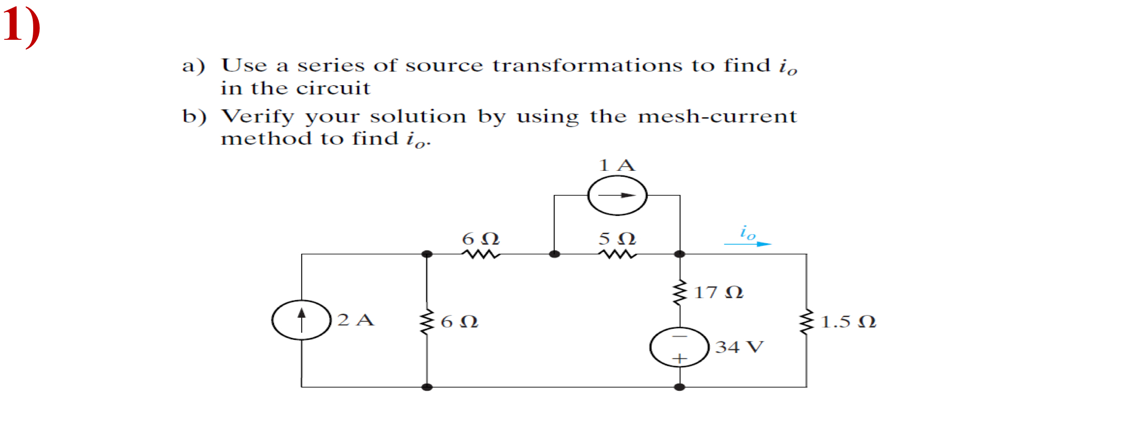 Solved a) ﻿Use a series of source transformations to find io | Chegg.com